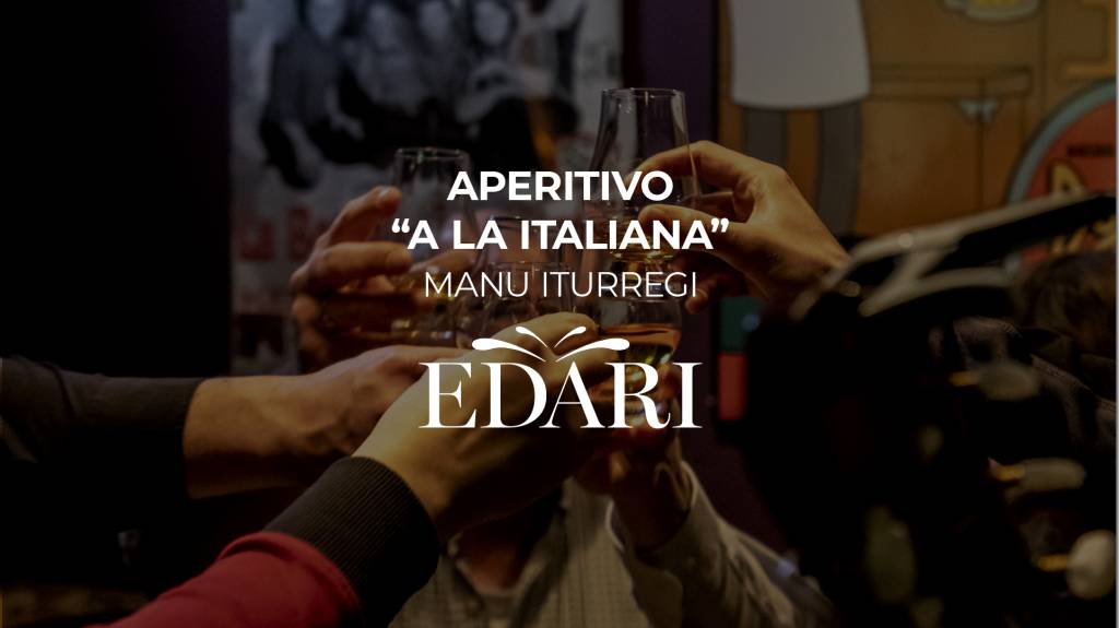 Aperitivo a la Italiana - Edari Bilbao